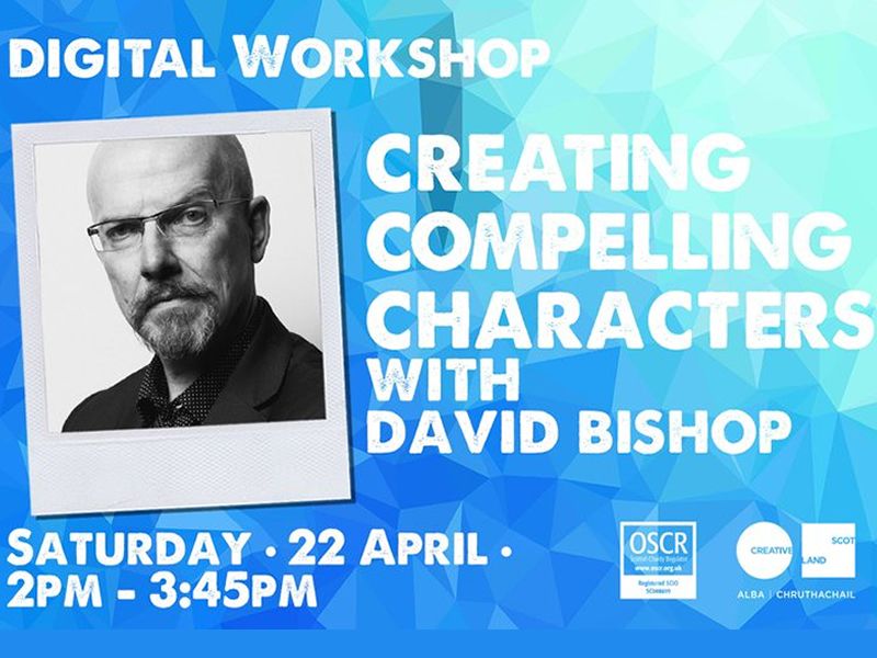 Creating Compelling Characters with David Bishop, Online Event ...