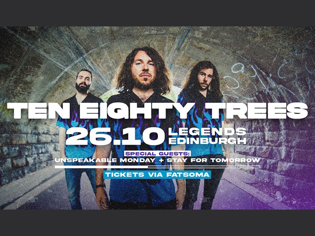 Ten Eighty Trees at Legends, Edinburgh Old Town | What's On Edinburgh