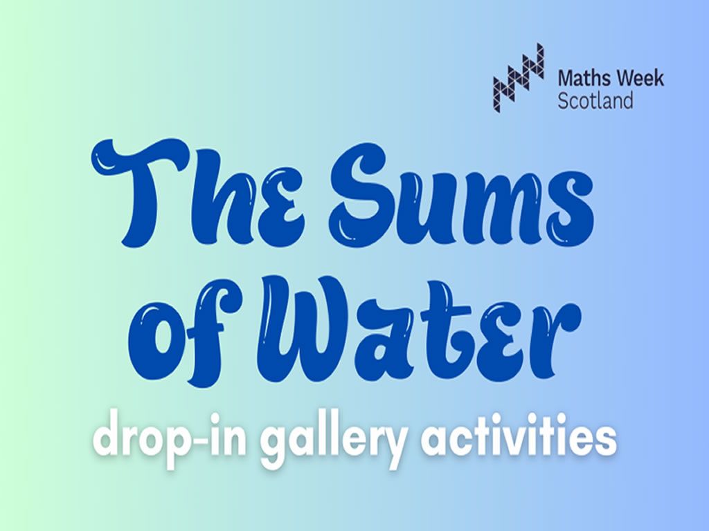 Drop-in Gallery Activities: The Sums of Water at Museum of Scottish ...