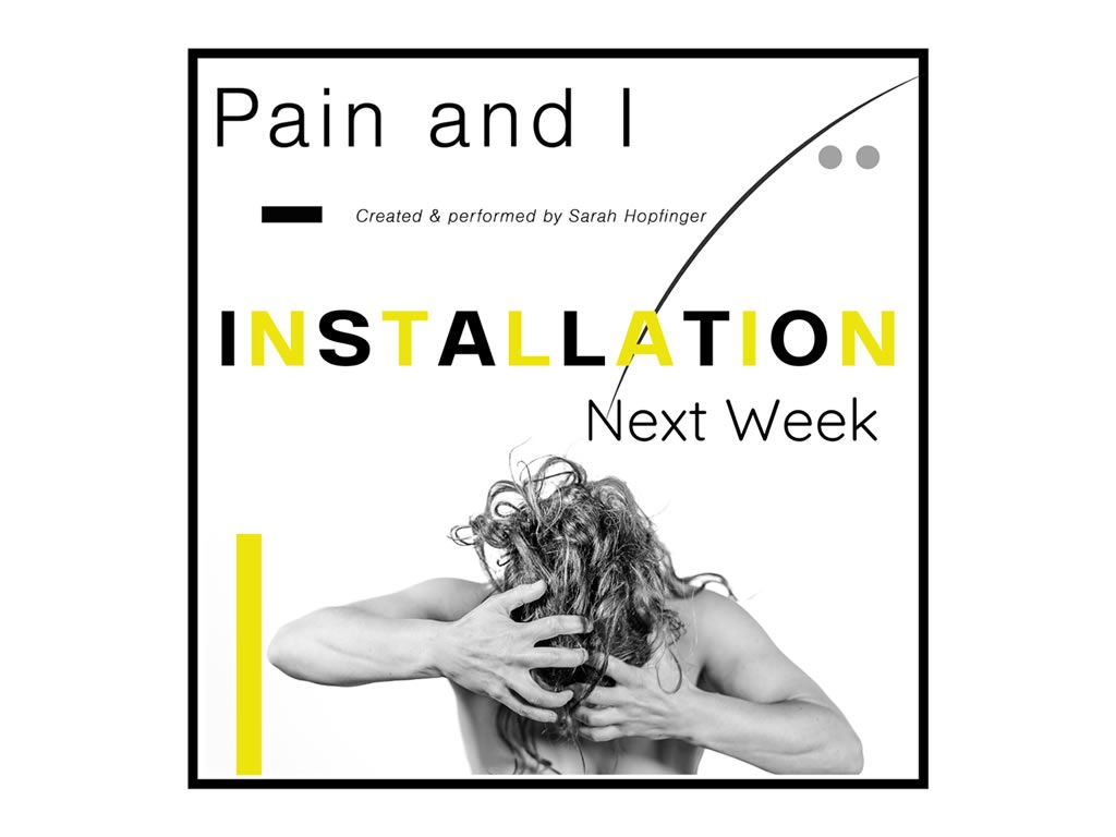 ‘Pain and I’ Installation by Sarah Hopfinger at Dance Base, Edinburgh ...