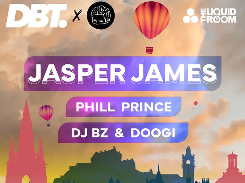 DBT. presents: Jasper James at The Liquid Room, Edinburgh Old Town ...
