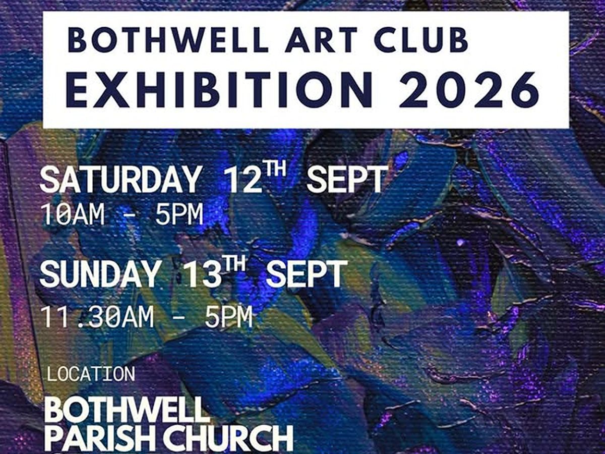 Bothwell Art Club Exhibition at Bothwell Parish Church, Bothwell | What ...