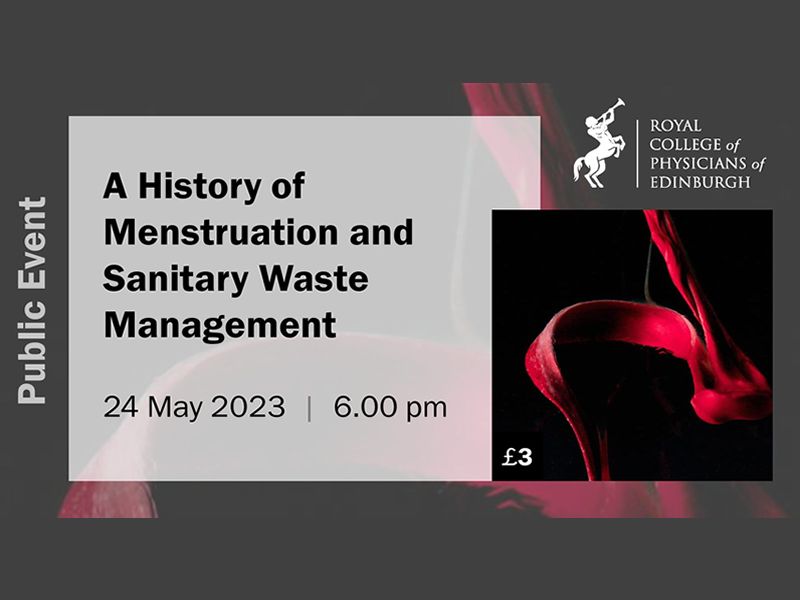 A History of Menstruation at Royal College of Physicians of Edinburgh ...