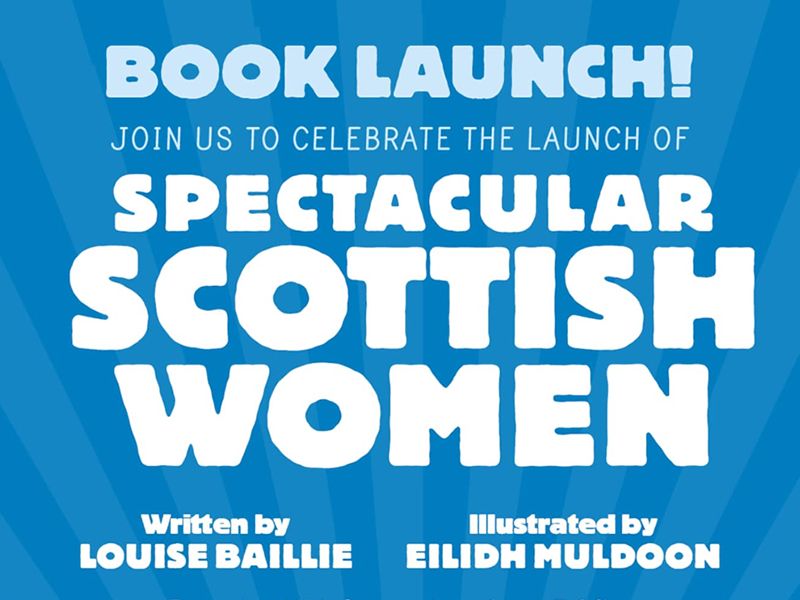 Book Launch: Spectacular Scottish Women at Waterstones Sauchiehall Street, Glasgow City Centre ...