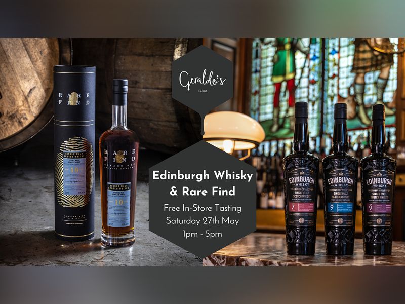 Edinburgh Whisky & Rare Find Whisky FREE In-Store Tasting at Geraldos ...