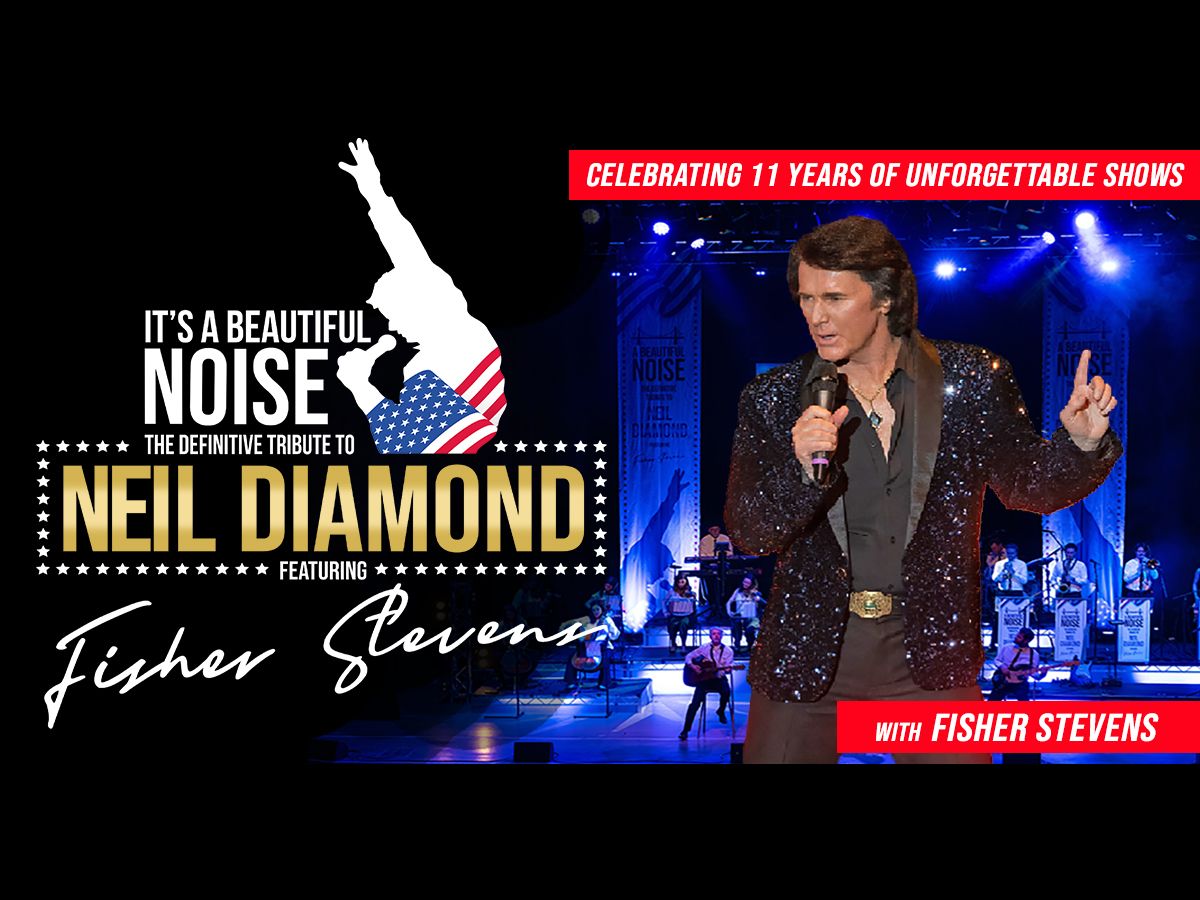 A Beautiful Noise - The Definitive Tribute to Neil Diamond at Alhambra ...