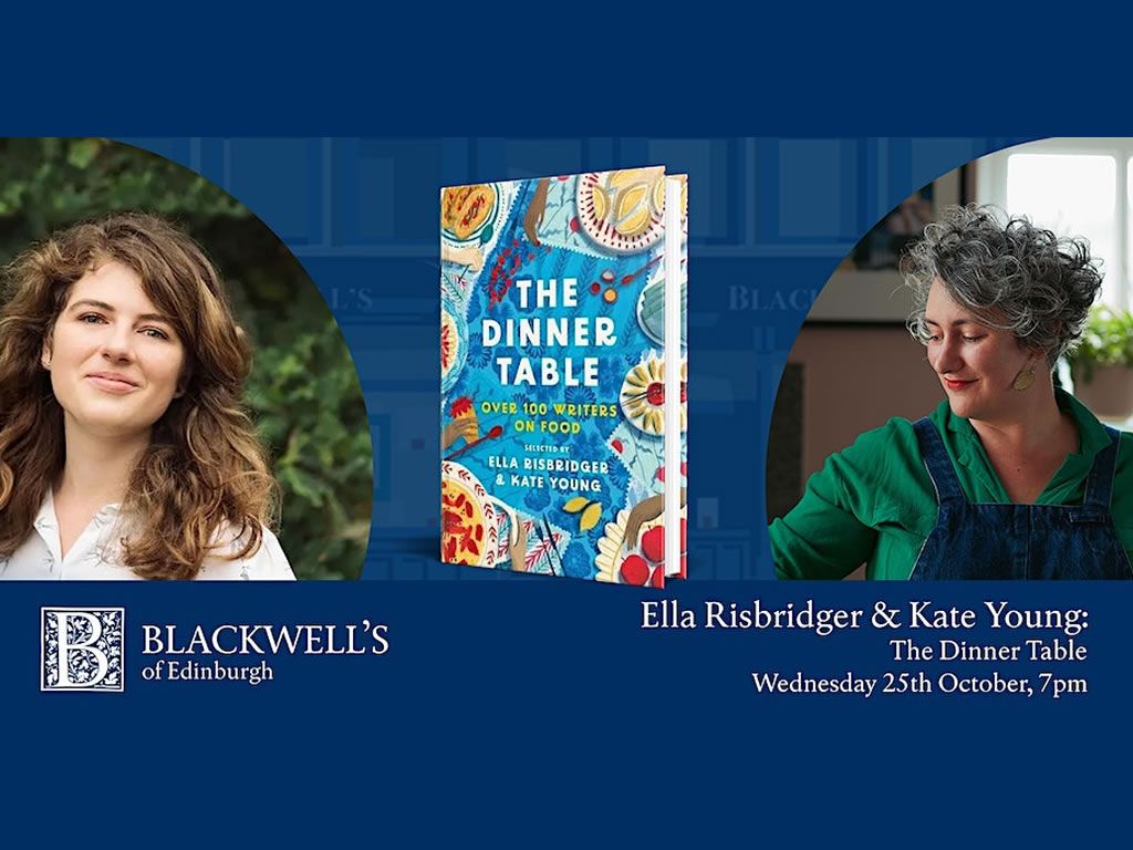 Ella Risbridger & Kate Young: The Dinner Table at Blackwells Bookshop ...