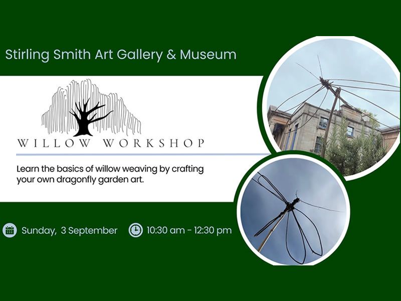 Willow Workshop at The Stirling Smith Art Gallery and Museum, Stirling | What's On Stirling