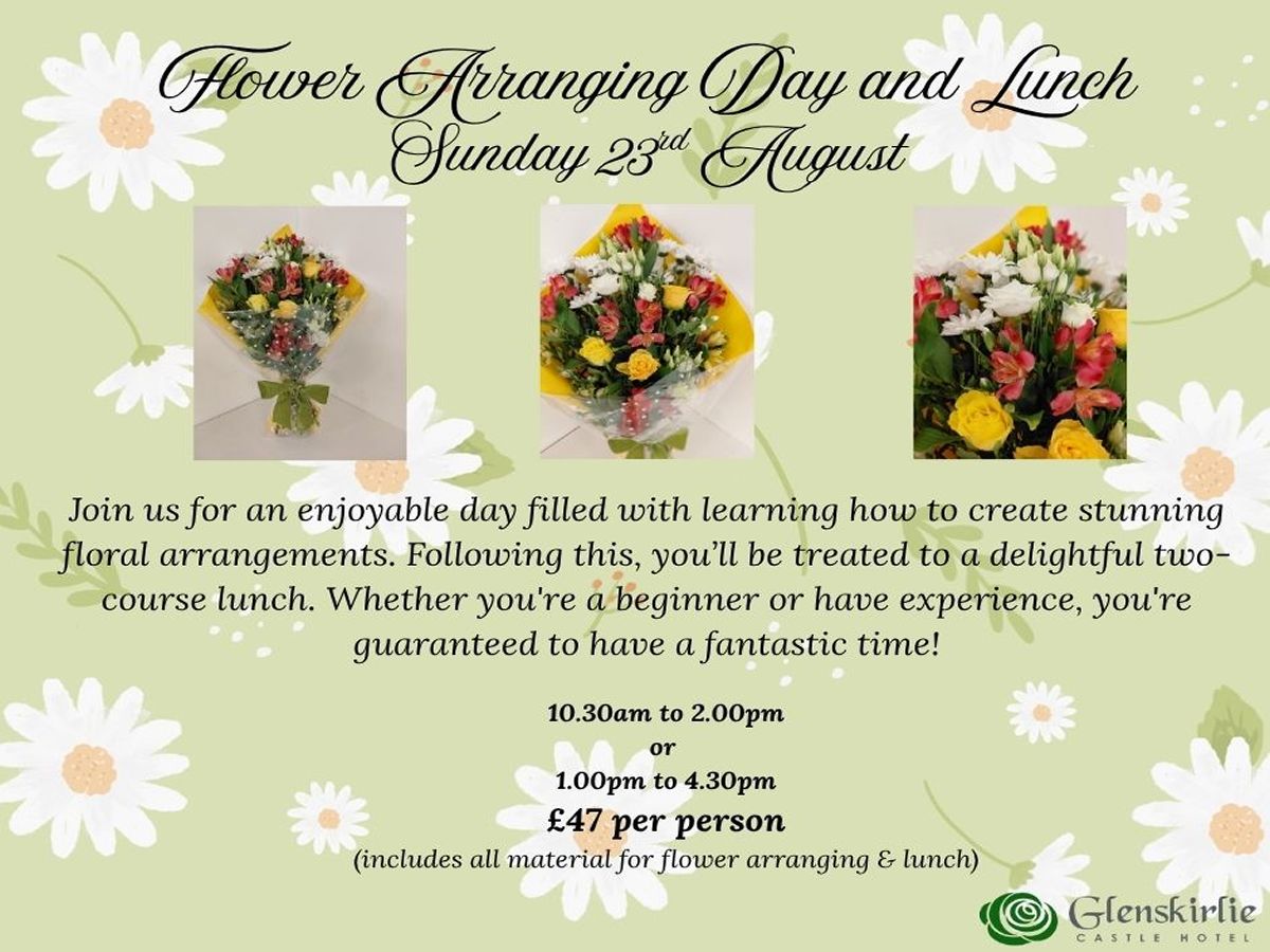 Flower Arranging Masterclass & Lunch at Glenskirlie Castle, Bonnybridge ...